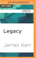Legacy: What the All Blacks Can Teach Us About the Business of Life by ...