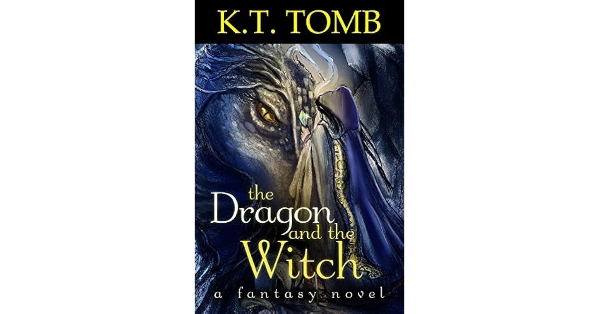 The Dragon and the Witch by K.T. Tomb