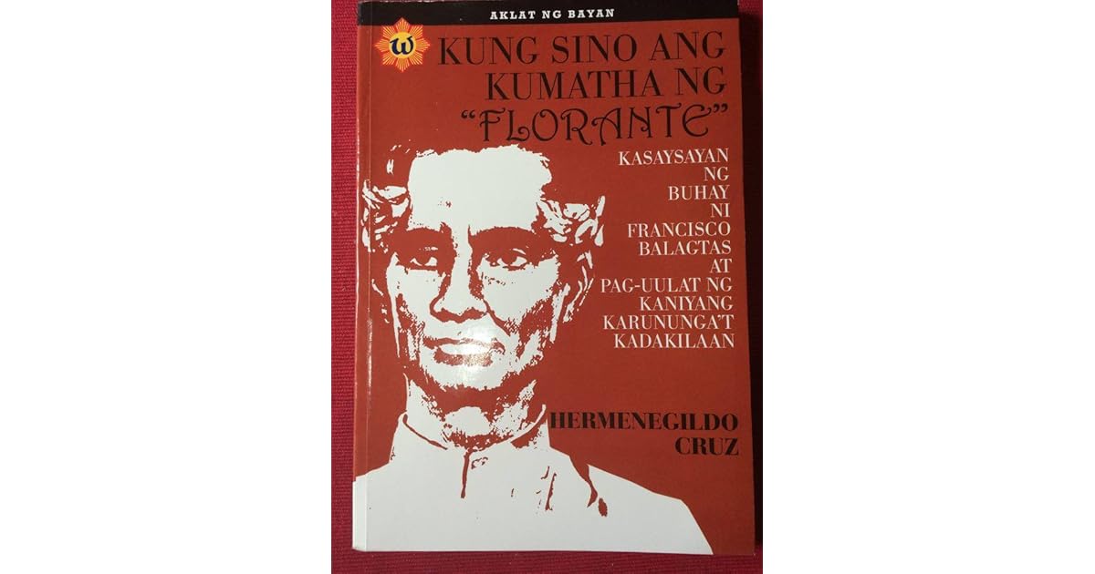 Kung Sino ang Kumatha ng "Florante": Kasaysayan ng Buhay in Francisco ...