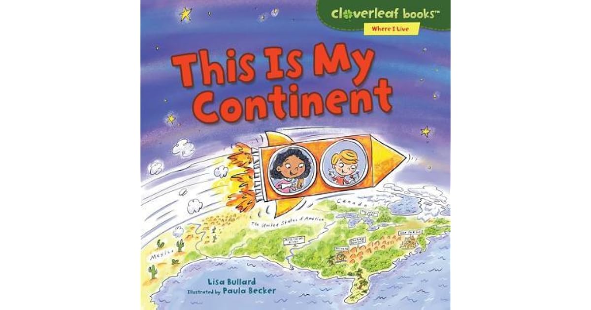 This Is My Continent by Lisa Bullard