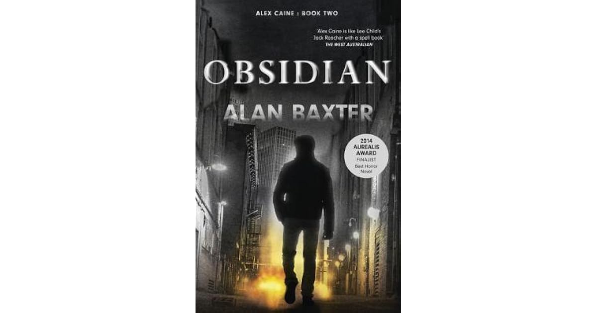 Obsidian (Alex Caine, #2) by Alan Baxter
