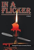 In a Flicker by George R. Lopez