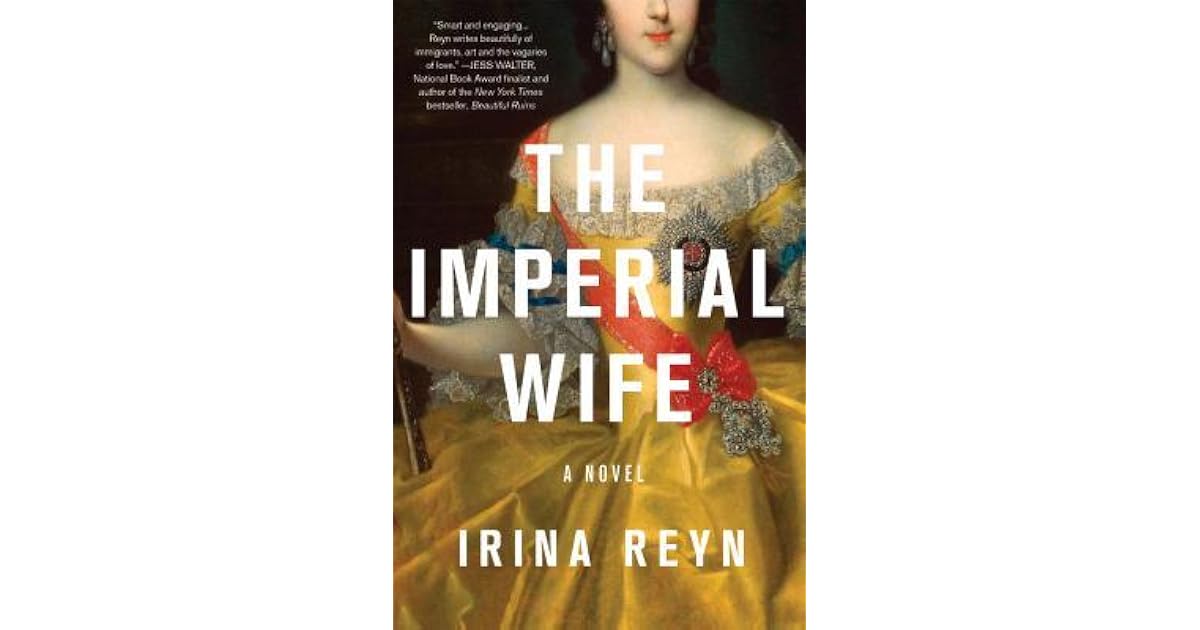 The Imperial Wife by Irina Reyn