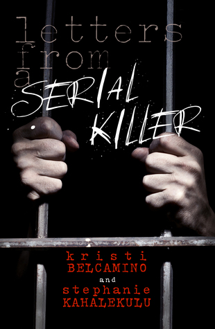 Letters from a serial killer by Kristi Belcamino