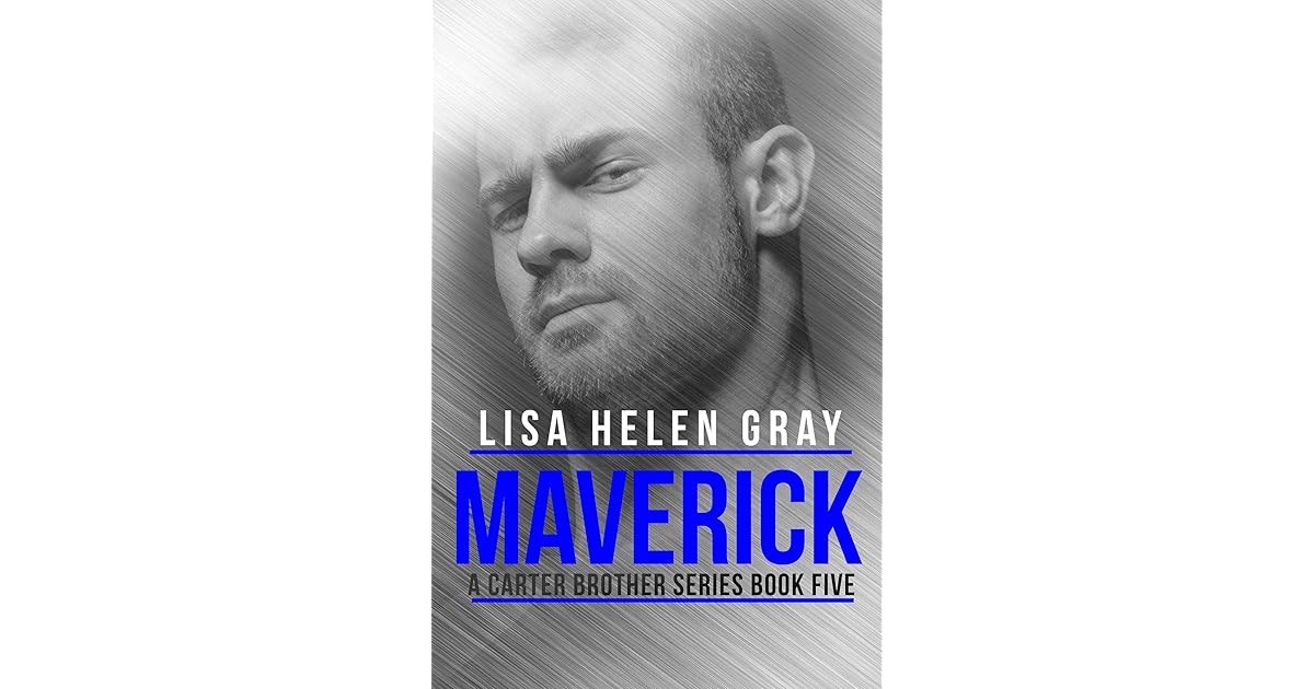 Maverick (Carter Brothers #5) by Lisa Helen Gray