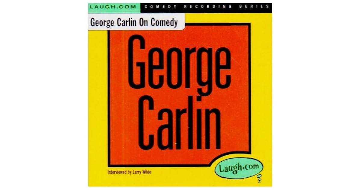 George Carlin On Comedy by George Carlin