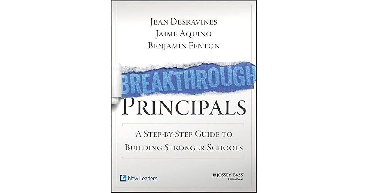 Breakthrough Principals: A Step-by-Step Guide to Building Stronger ...