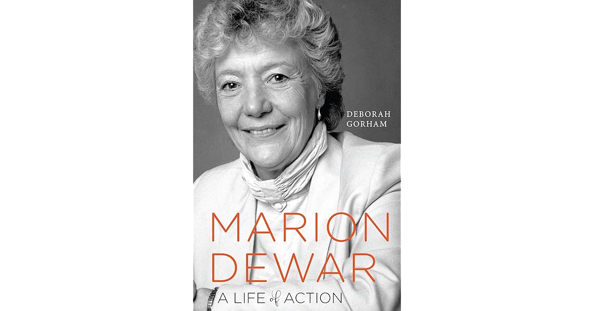Marion Dewar: A Life of Action by Deborah Gorham