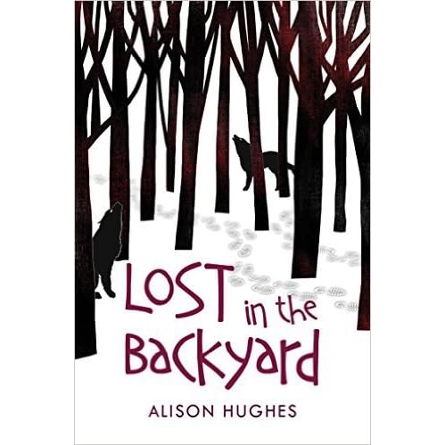 Lost in the Backyard by Alison Hughes — Reviews, Discussion, Bookclubs ...