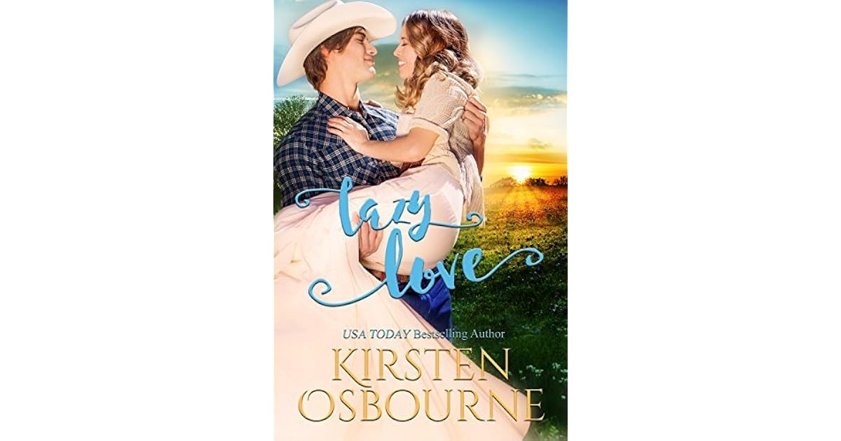 Lazy Love (Lazy Love, #1) by Kirsten Osbourne