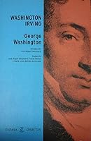 George Washington: A Biography by Washington Irving