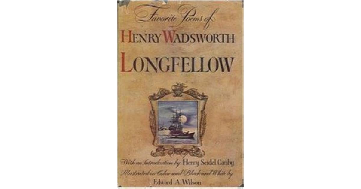 Favorite Poems of Henry Wadsworth Longfellow by Henry Wadsworth Longfellow