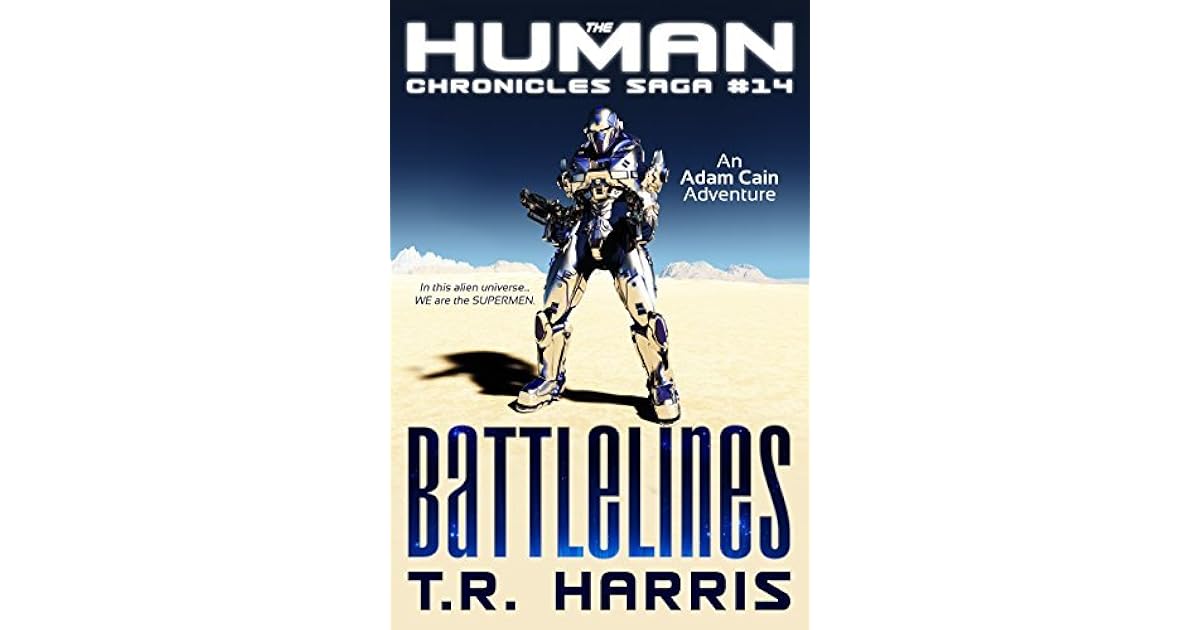 Battlelines (The Human Chronicles #14) by T.R. Harris