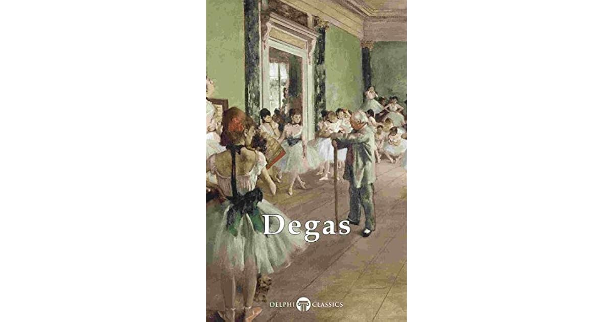 Complete Works of Edgar Degas by Edgar Degas
