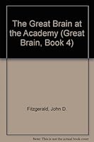 The Great Brain at the Academy by John D. Fitzgerald