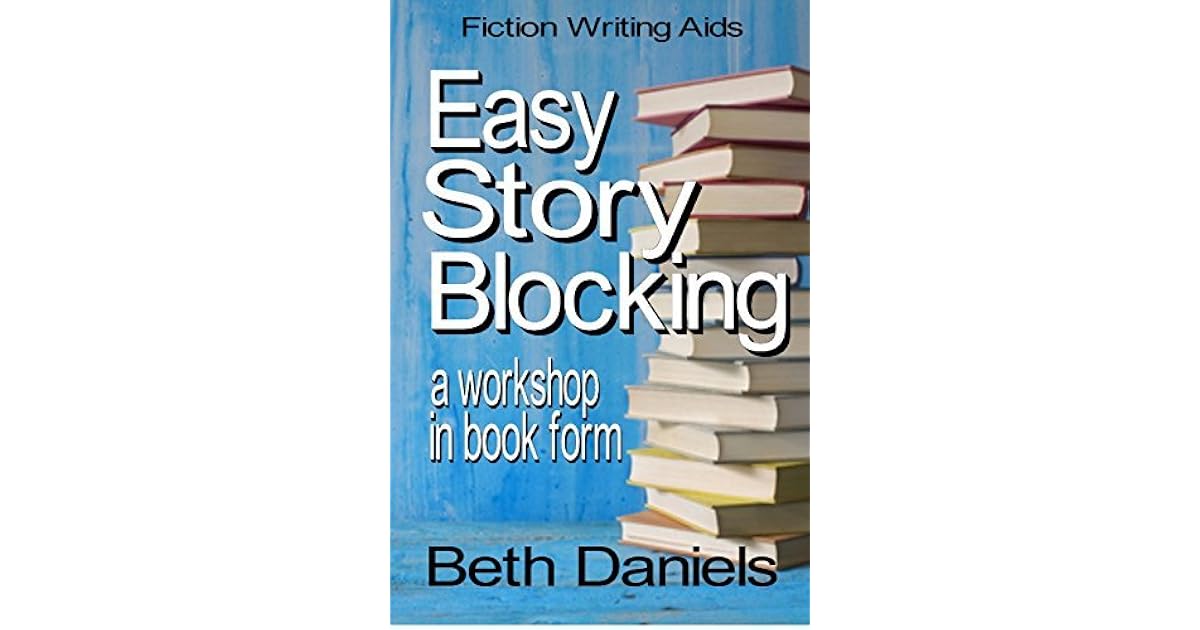 EASY STORY BLOCKING by Beth Daniels