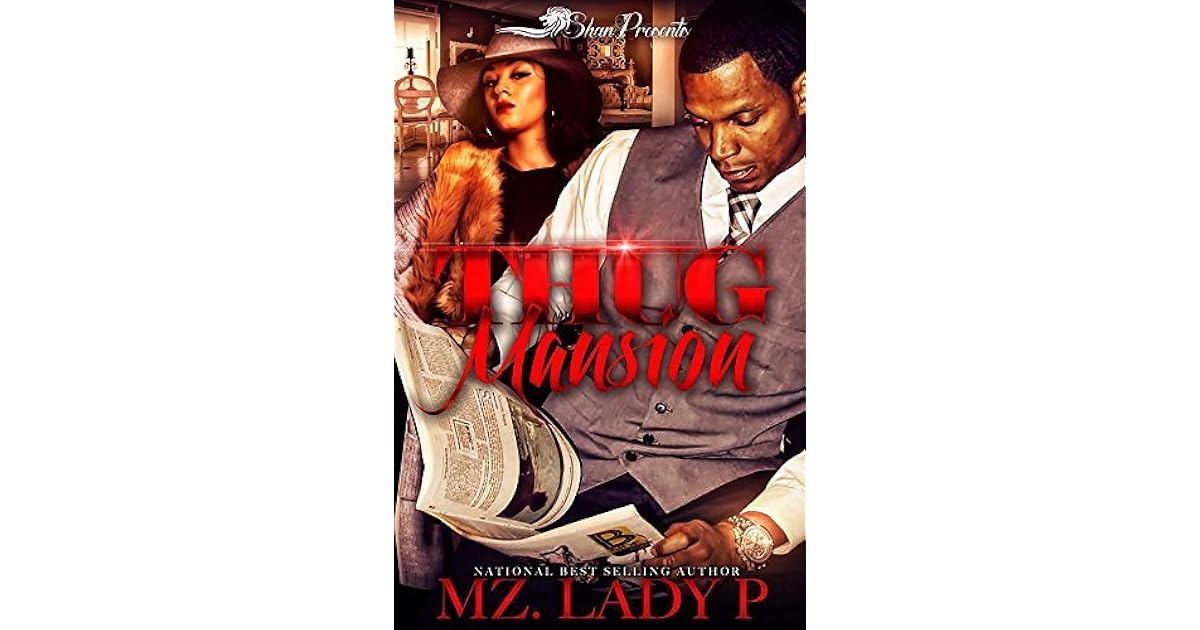Thug Mansion (Thug Passion Book 8) by Mz. Lady P.