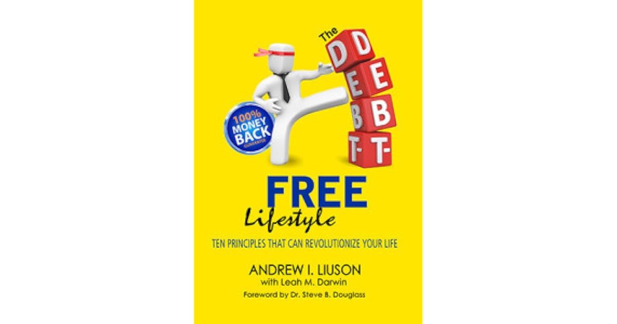 The Debt-free Lifestyle: Ten Principles That Can Revolutionize Your ...