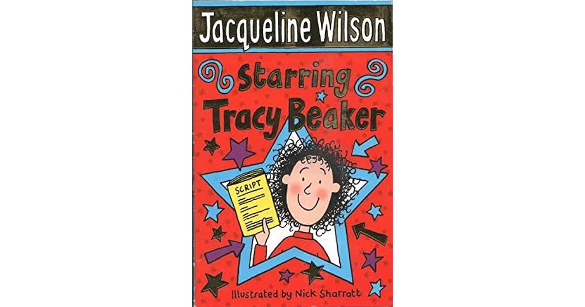 Starring Tracy Beaker by Jacqueline Wilson