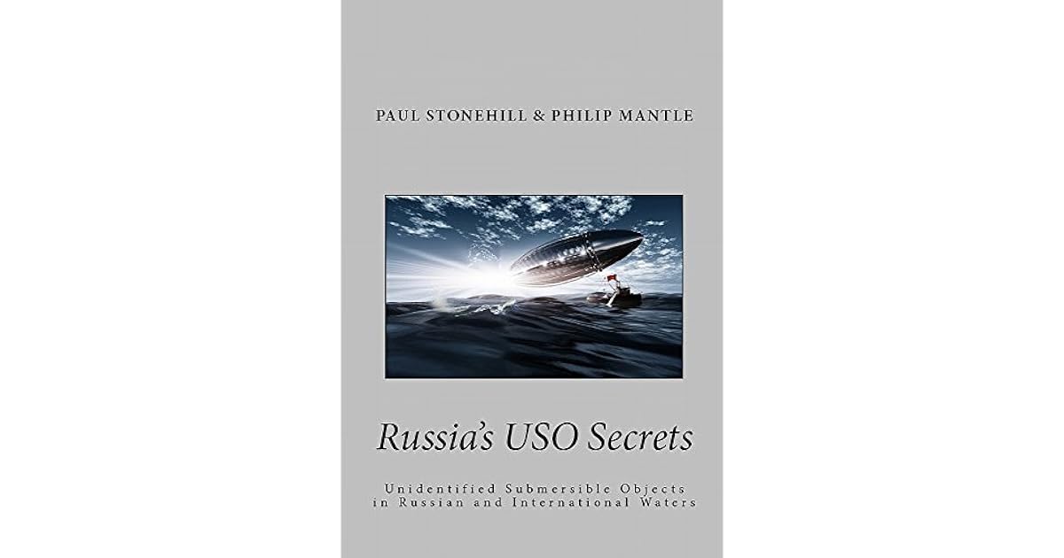 Russia's USO Secrets: Unidentified Submersible Objects in Russian and ...