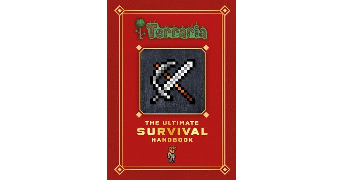 Terraria: The Ultimate Survival Handbook by Daniel Roy