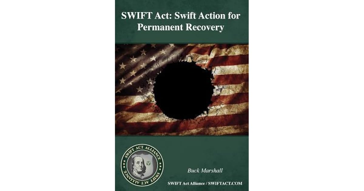 Swift ACT: Swift Action for Permanent Recovery by Buck Marshall