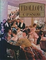 Trollope: An Illustrated Biography by C.P. Snow