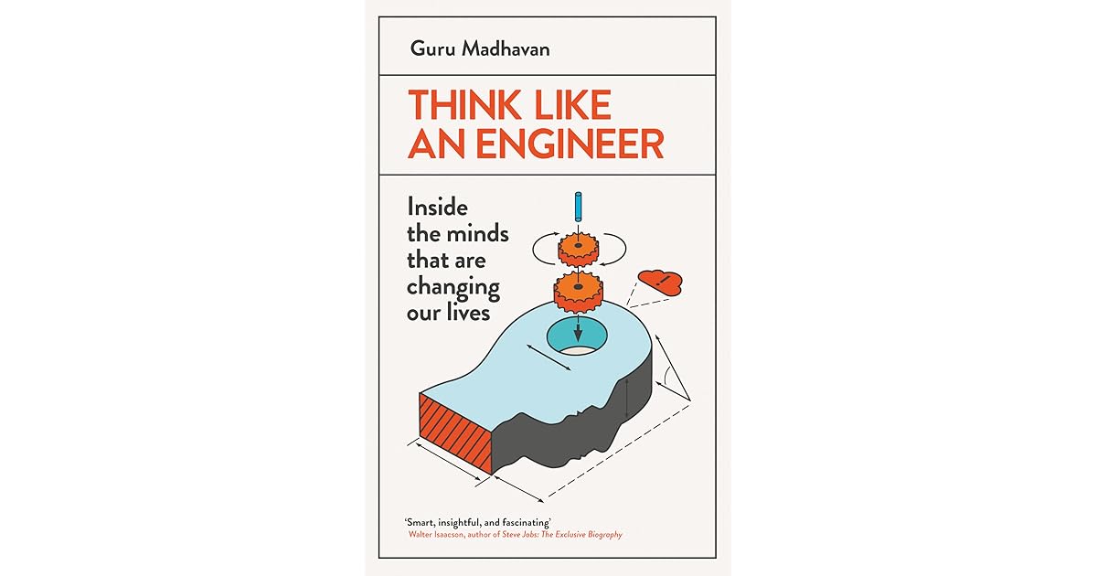 Think Like an Engineer by Guru Madhavan
