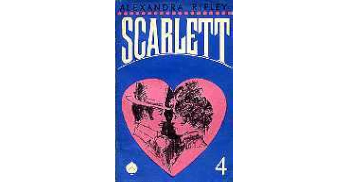 Scarlett #4 by Alexandra Ripley
