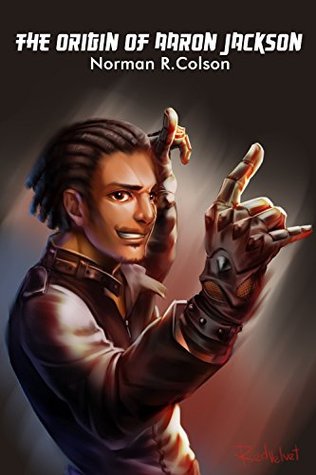 The Origin Of Aaron Jackson by Norman R. Colson