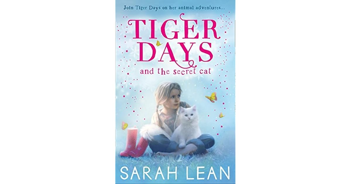 The Secret Cat (Tiger Days, #1) by Sarah Lean