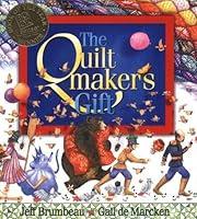 The Quiltmaker's Gift by Jeff Brumbeau