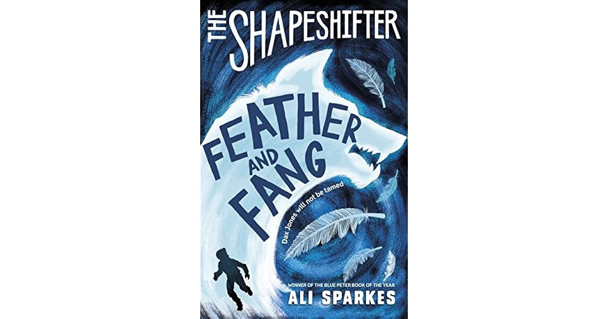 Feather and Fang (The Shapeshifter #6) by Ali Sparkes