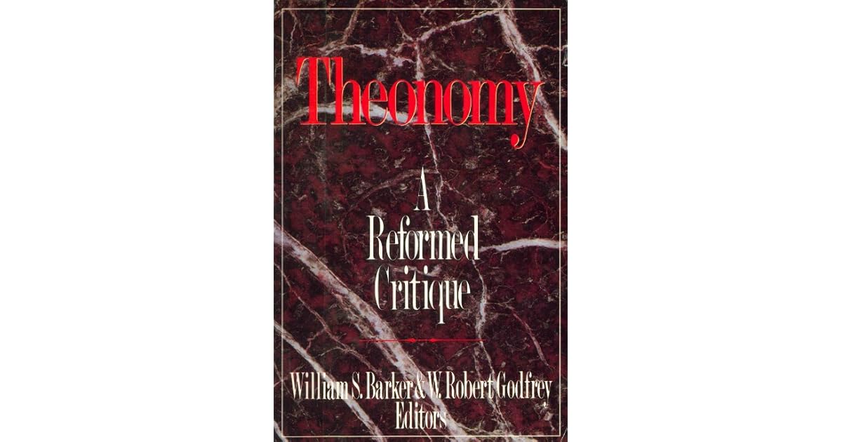 Theonomy: A Reformed Critique by William S. Barker