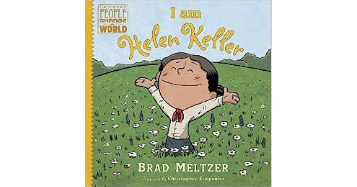 I am Helen Keller by Brad Meltzer