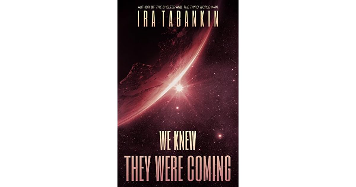 We Knew They Were Coming by Ira Tabankin
