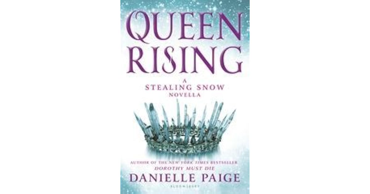 Queen Rising (Stealing Snow, #0.2) by Danielle Paige