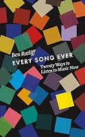 Every Song Ever: Twenty Ways to Listen in an Age of Musical Plenty by ...