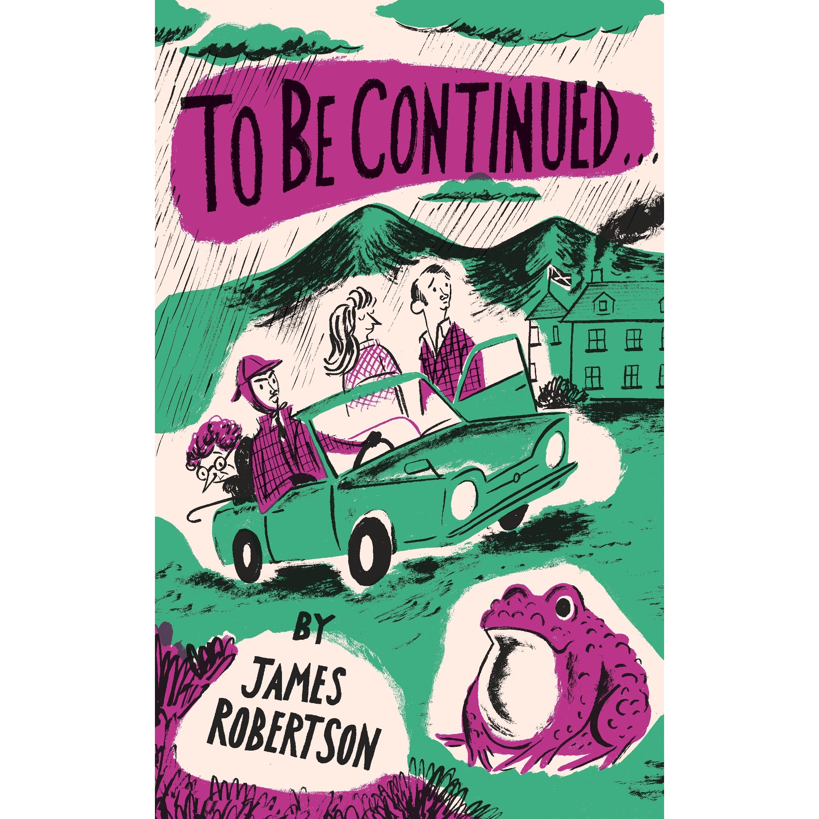 To Be Continued by James Robertson — Reviews, Discussion, Bookclubs, Lists