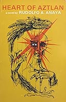 Heart of Aztlan by Rudolfo Anaya