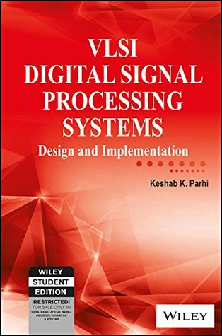 Vlsi Digital Signal Processing Systems: Design And Implementation by ...