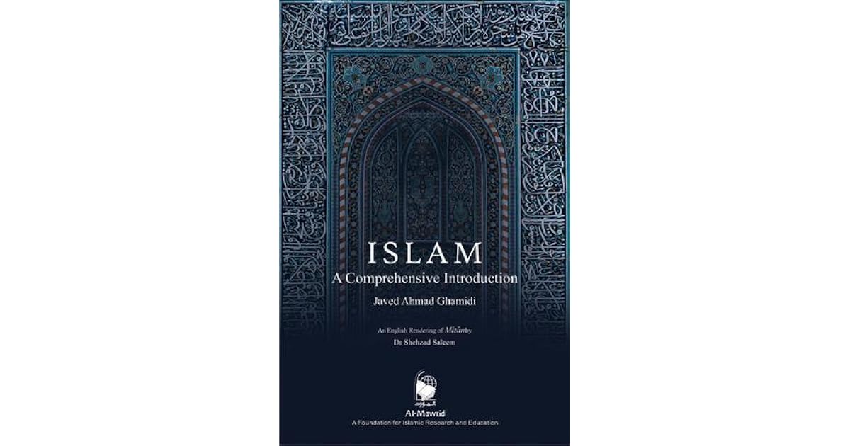 Islam: A Comprehensive Introduction by Javed Ahmad Ghamidi
