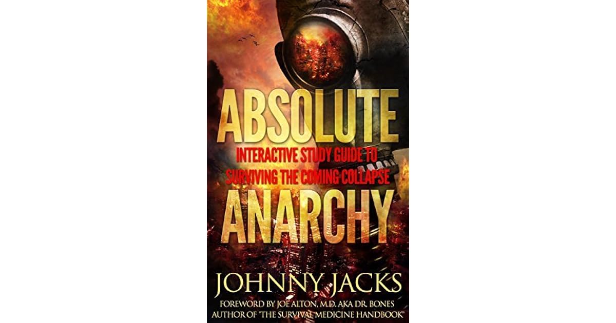 ABSOLUTE ANARCHY: Interactive Study Guide To Surviving The Coming ...