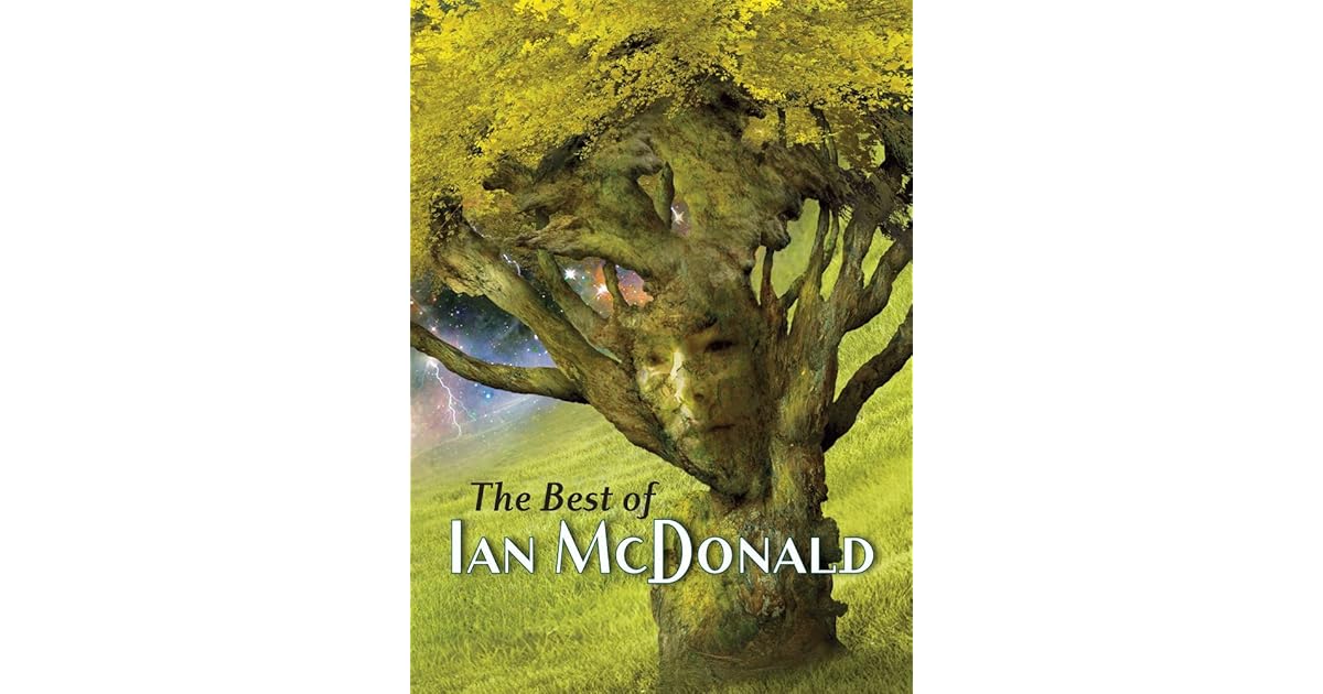 The Best of Ian McDonald by Ian McDonald