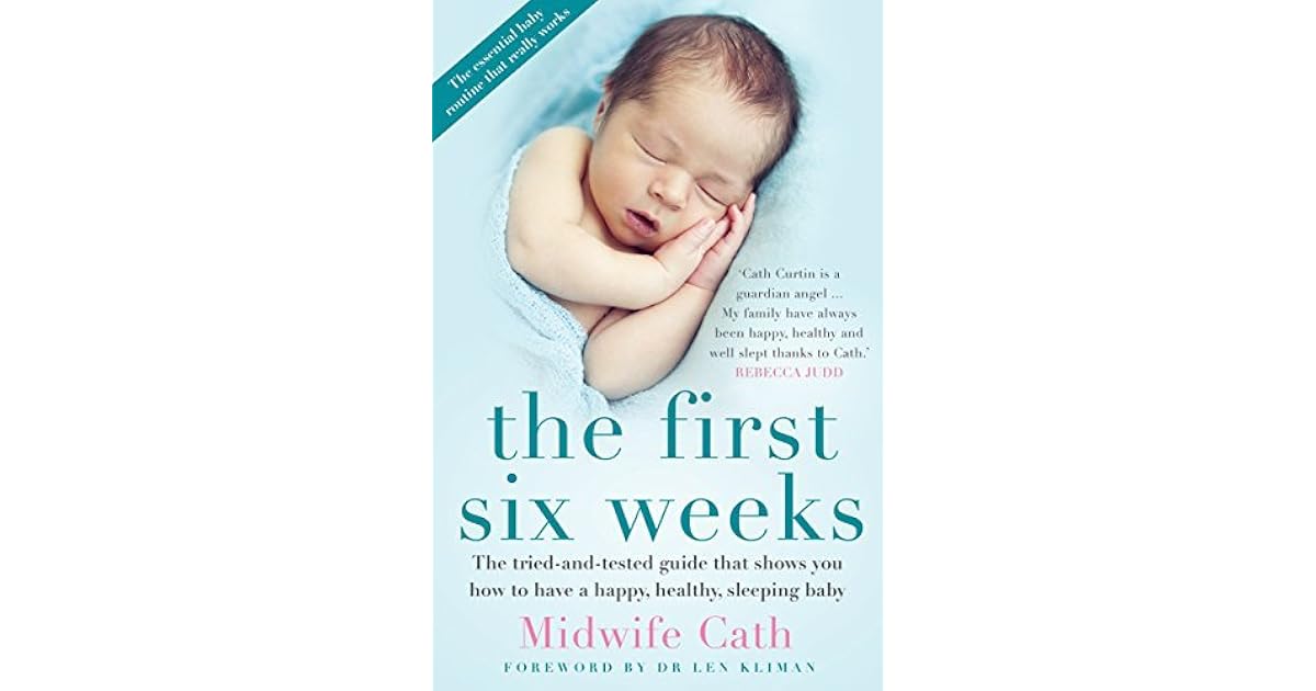 The First Six Weeks by Cathryn Curtin