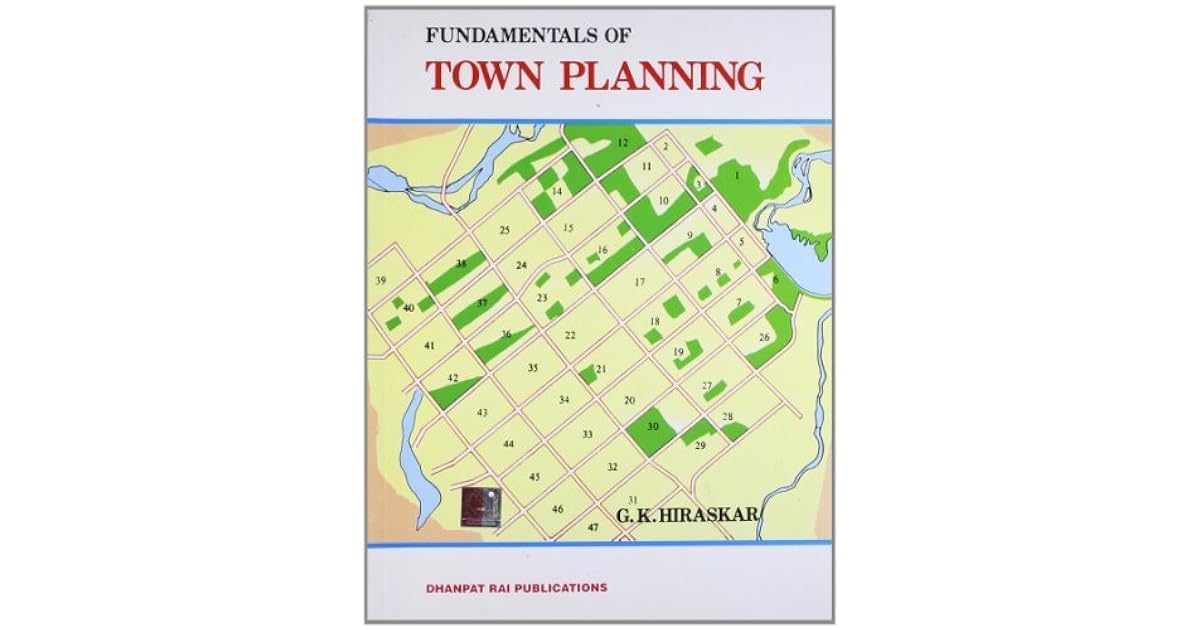 Fundamentals of Town Planning by G.K. Hiraskar