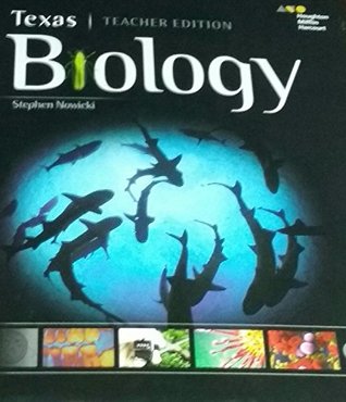 Texas Biology, Teacher's Edition by Stephen Nowicki
