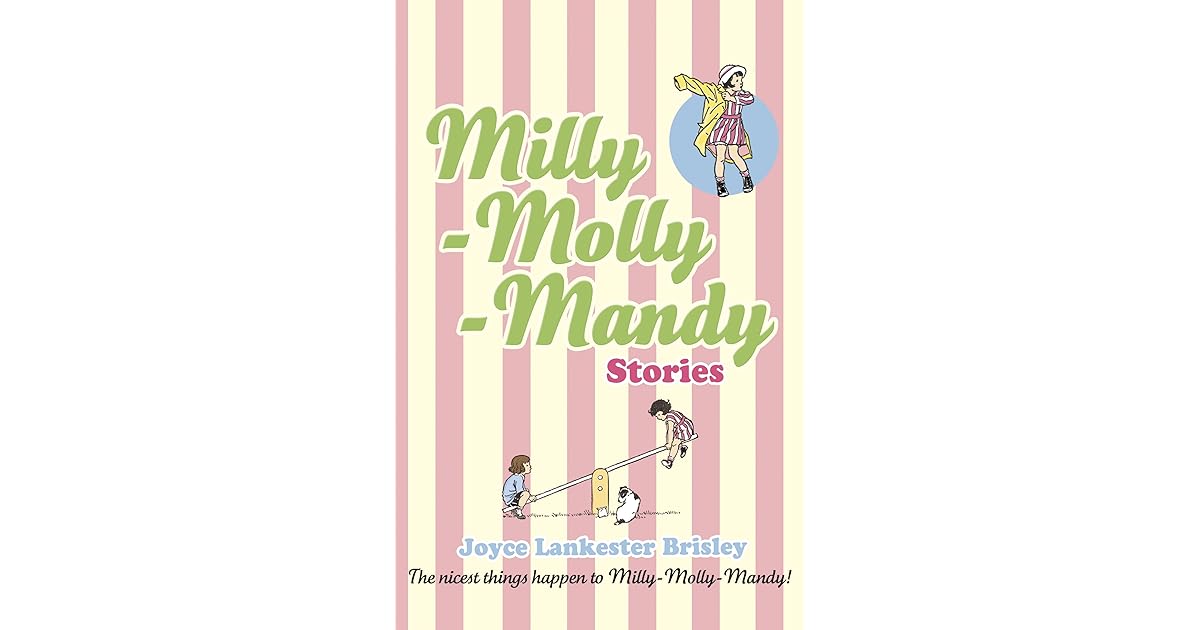 Milly-Molly-Mandy Stories. Told and Drawn by Joyce Lankster Brisley by ...
