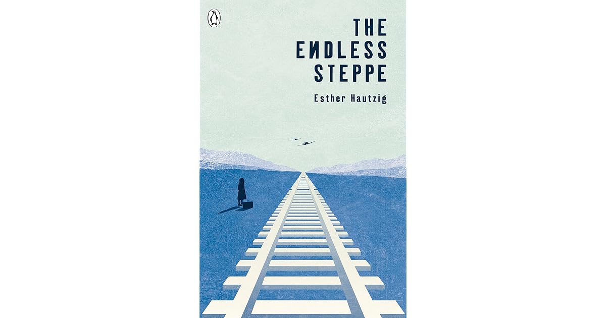 The Endless Steppe by Esther Hautzig