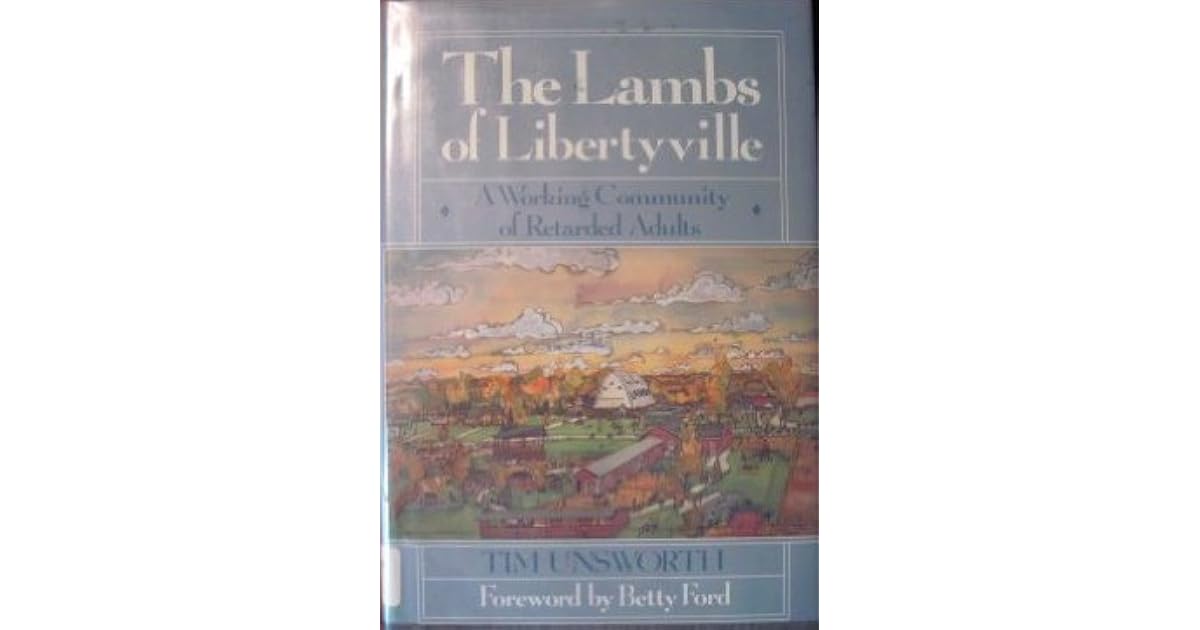 The Lambs of Libertyville: A Working Community of Retarded Adults by ...